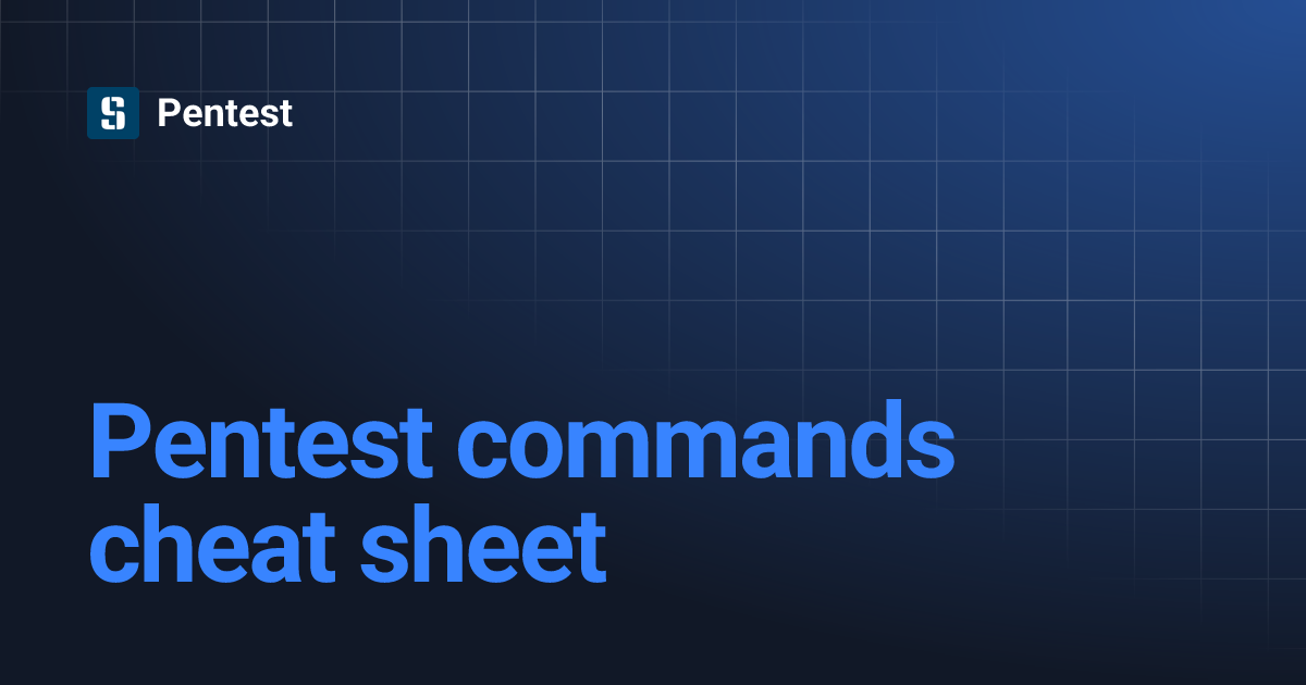 Pentest commands cheat sheet | Pentest