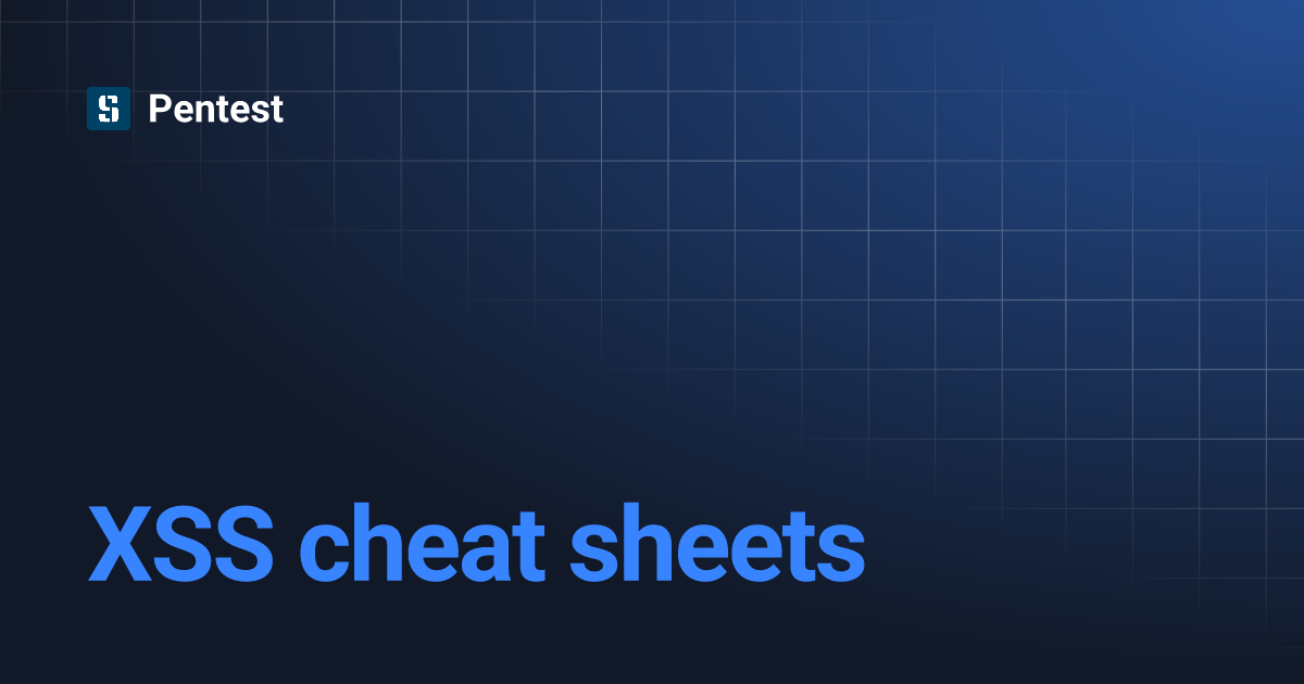 XSS cheat sheets | Pentest XSS cheat sheets | Pentest